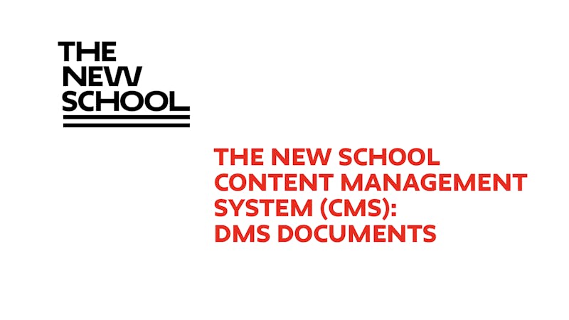 CMS Instruction Videos: DMS Documents | The New School